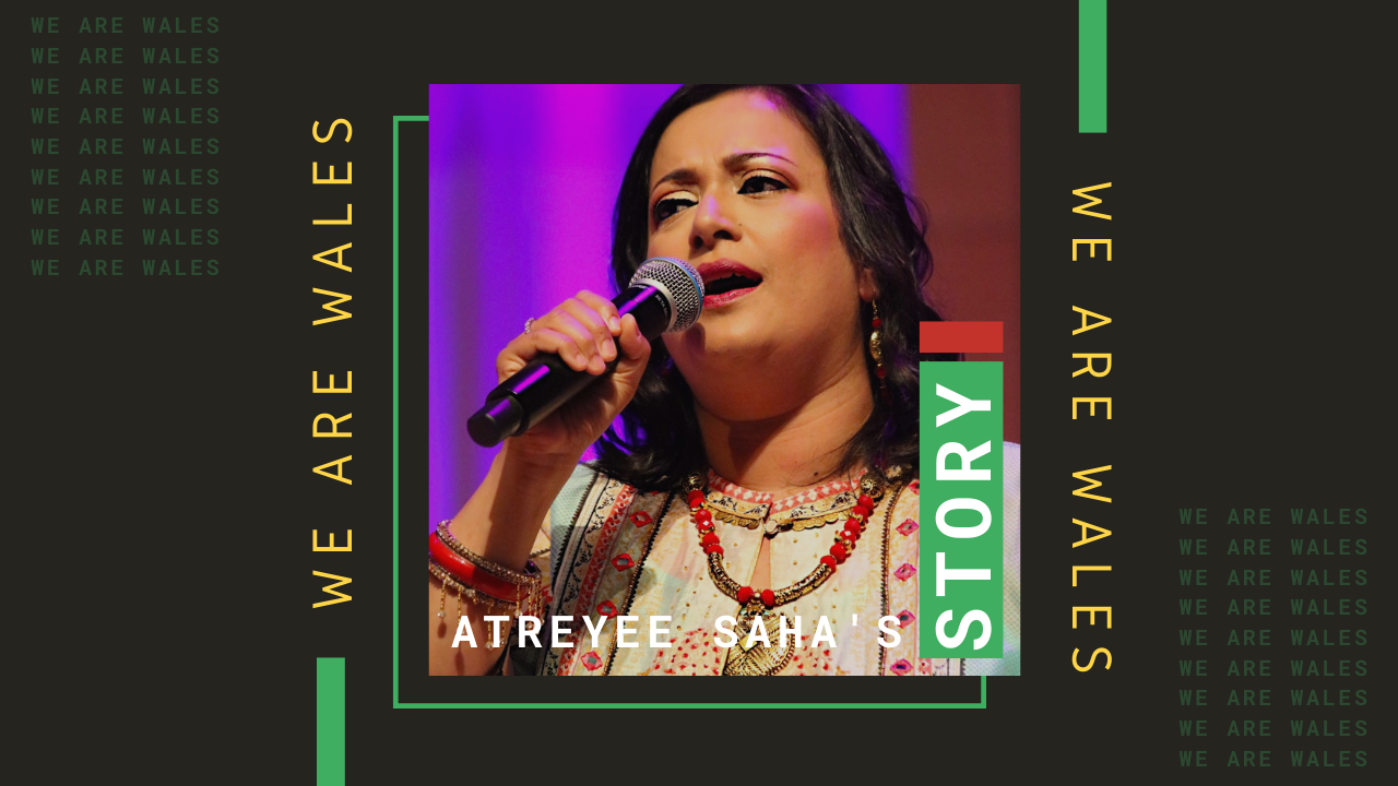 Atreyee Saha's Story - We Are Wales