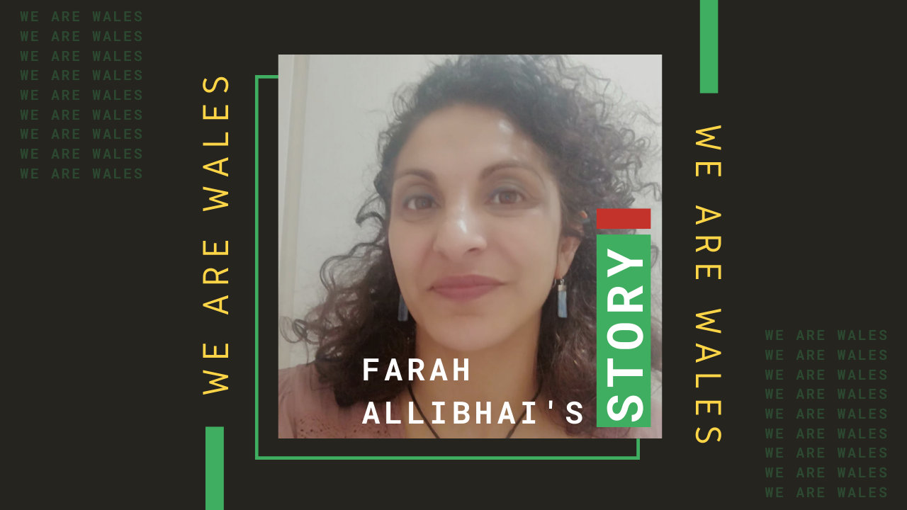 Farah Allibhai's Story - We Are Wales